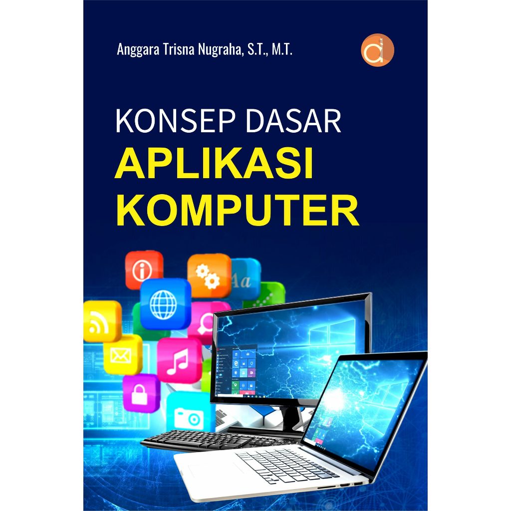Jual Buku Konsep Dasar Aplikasi Komputer - Anggara Trisna Nugraha | Shopee Indonesia