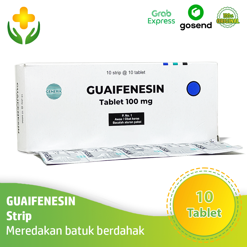 Jual Guaifenesin 100 mg 1 Strip 10 Tablet - Obat Batuk Pengencer Dahak | Glyceryl Guaiacolate ...