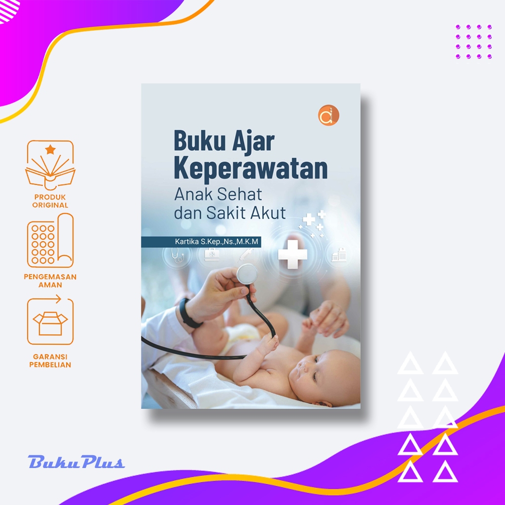 Jual Buku Ajar Keperawatan Anak Sehat dan Sakit Akut - Kartika | Shopee Indonesia