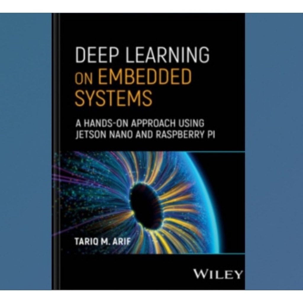Jual Buku Deep Learning on Embedded Systems: A Hands-On Approach Using ...
