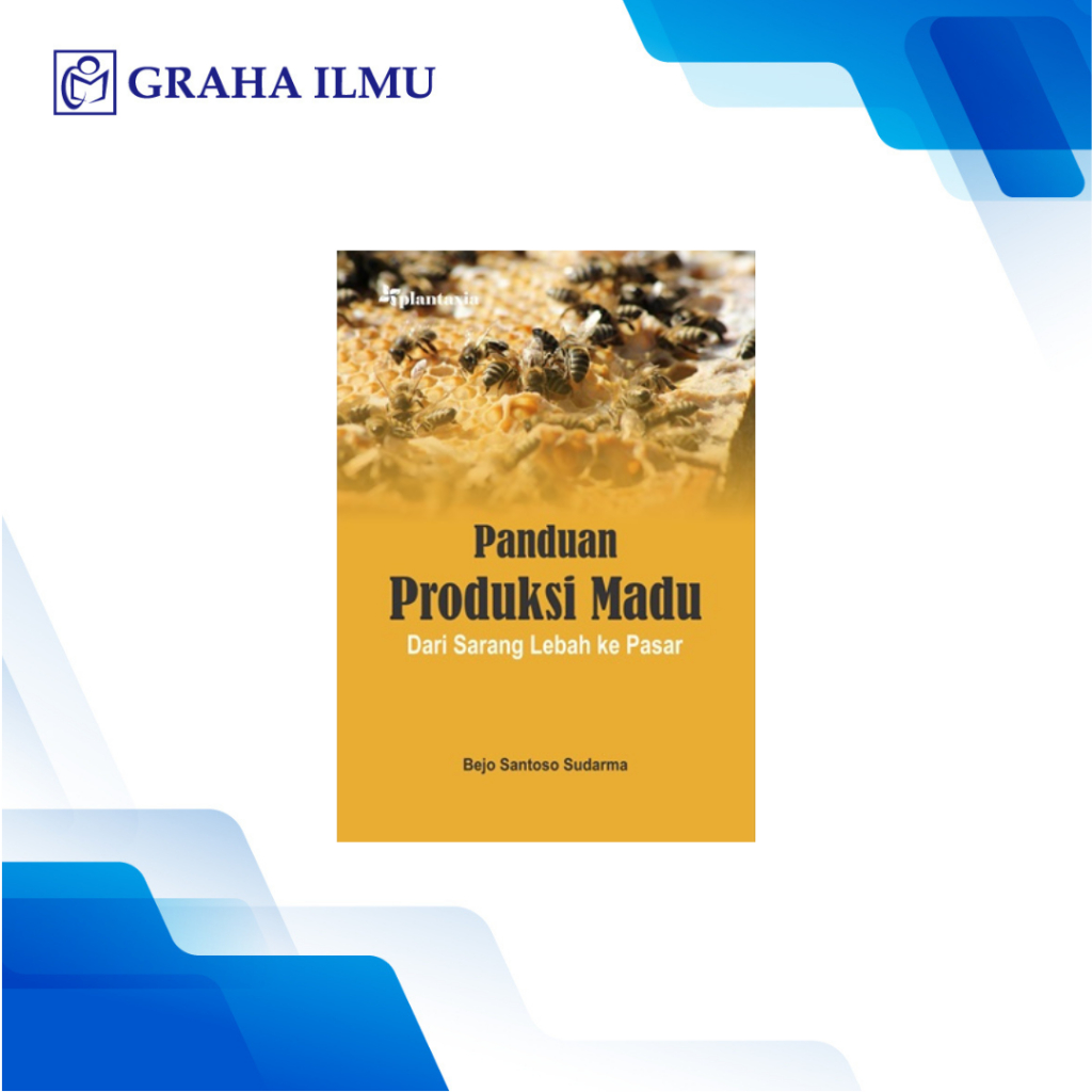 Jual Panduan Produksi Madu; Dari Sarang Lebah ke Pasar | Shopee Indonesia