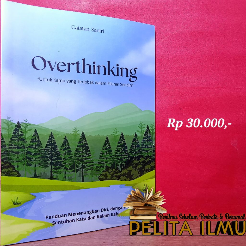 Jual Buku Overthinking - Untuk Kamu Yang Terjebak Dalam Pikiran Sendiri ...