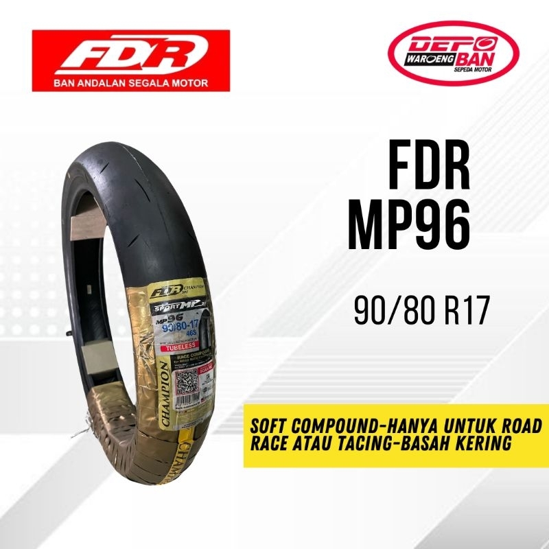 Jual BAN TUBLESS SOFT COMPOUND MERK FDR TYPE MP96 UKURAN 90/80-17 ORIGINAL!! NEW!! | Shopee ...
