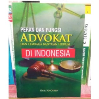 Jual Peran dan Fungsi Advokat dan Lembaga Bantuan Hukum di Indonesia - Nur khoirin | Shopee ...