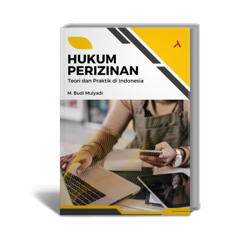Jual Hukum Perizinan : Teori Dan Praktik Di Indonesia - M. Budi Mulyadi - Penerbit Adab | Shopee ...