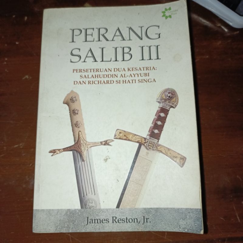 Jual Perang Salib III - Perseteruan Dua Kesatria: Salahuddin Al-Ayyubi ...