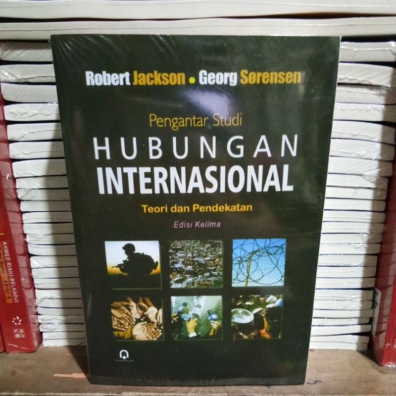 Jual Buku Pengantar Studi HUBUNGAN INTERNASIONAL Teori dan Pendekatan Edisi Kelima - Robert ...