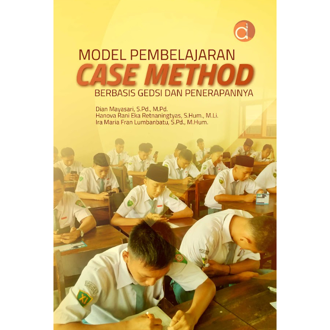 Jual Buku Model Pembelajaran Case Method Berbasis GEDSI dan Penerapannya - Dian Mayasari ...