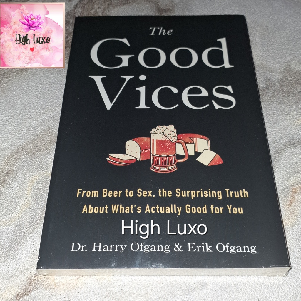 Jual Buku The Good Vices From Beer to Sex the Surprising Truth About ...