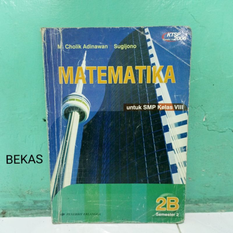 Jual Buku Matematika MTK 2B Kelas VIII 8 2 SMP Semester 2 Penerbit Erlangga KTSP 2006 Standar ...