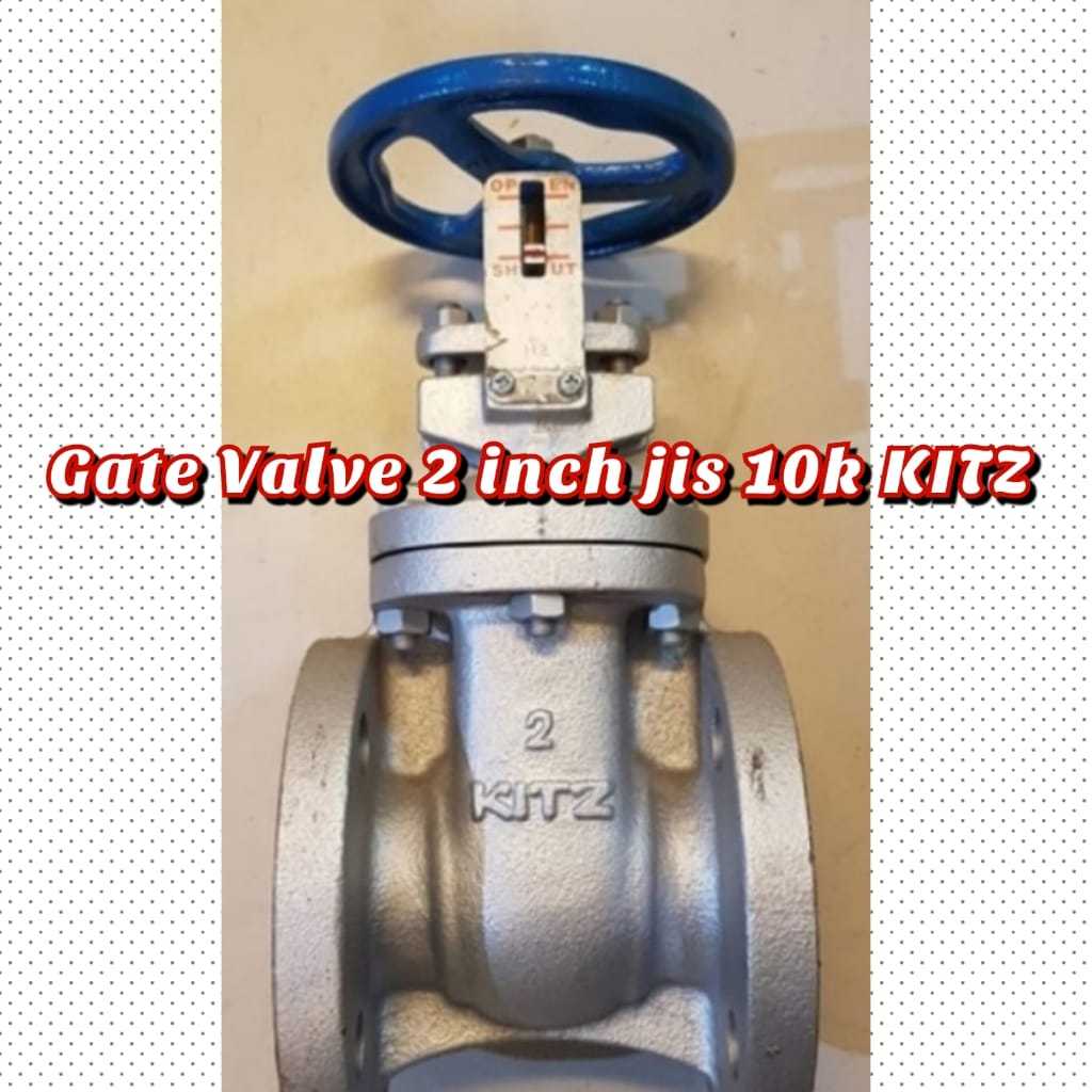 Jual Gate Valve fchi 2 inch JIS 10K KITZ | Shopee Indonesia