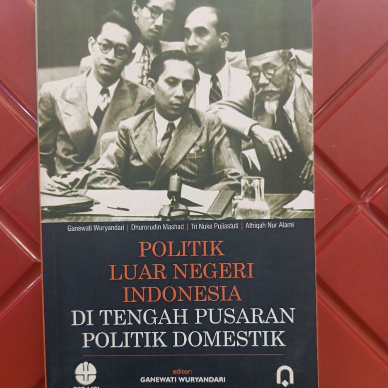 Jual POLITIK LUAR NEGERI INDONESIA DI TENGAH PUSARAN POLITIK DOMESTIK ...