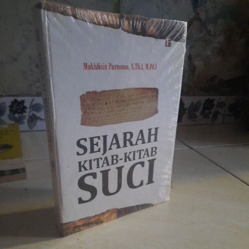Jual SEJARAH KITAB KITAB SUCI - MUKHLISIN PURNOMO S.TH I MPD.I | Shopee ...