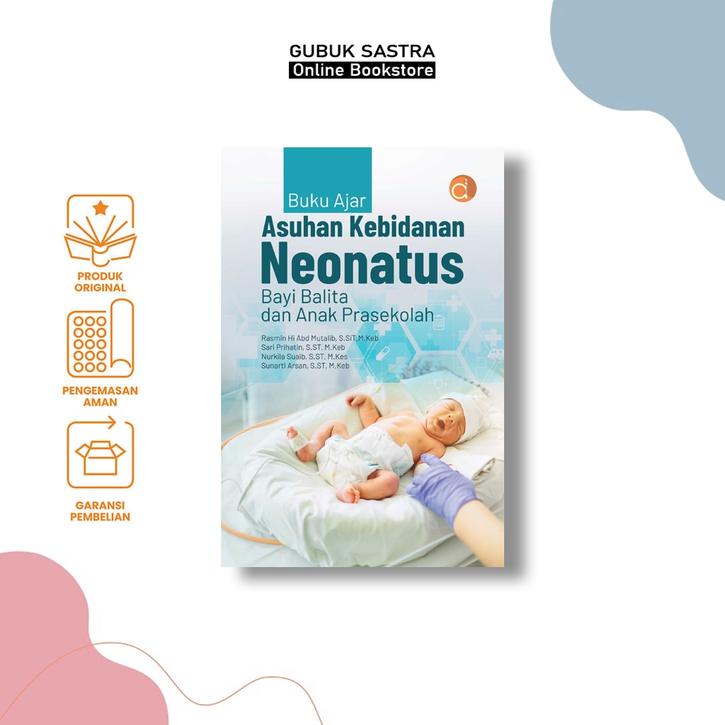 Jual Buku Ajar Asuhan Kebidanan Neonatus Bayi Balita dan Anak Prasekolah - Rasmin Hi Abd Mutalib ...