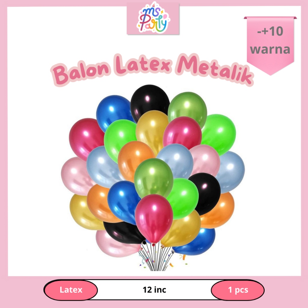 Jual MS.PARTY BALON LATEX ULANG TAHUN POLOS METALIK / BALON LATEKS ...