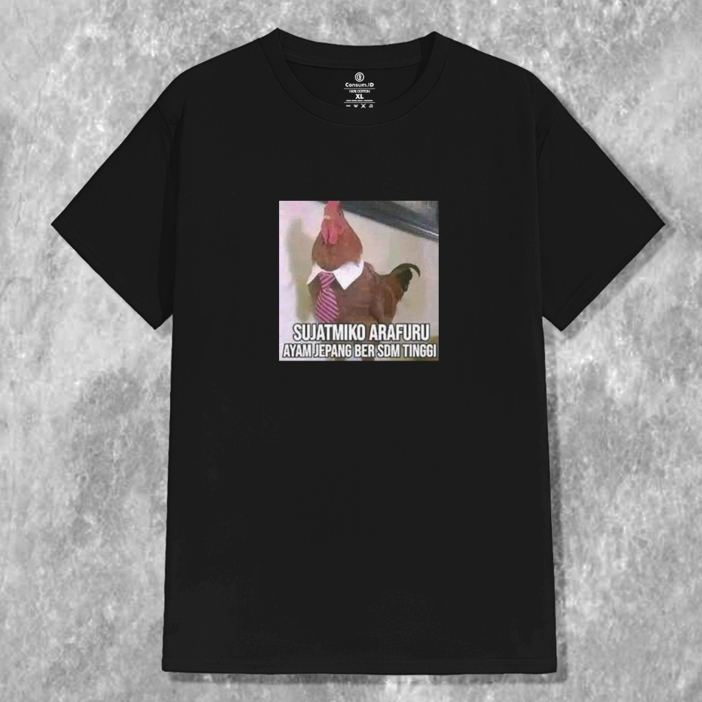 Jual KAOS MEME SUJATMIKO ARAFURU AYAM JEPANG BER SDM TINGGI TSHIRT ...