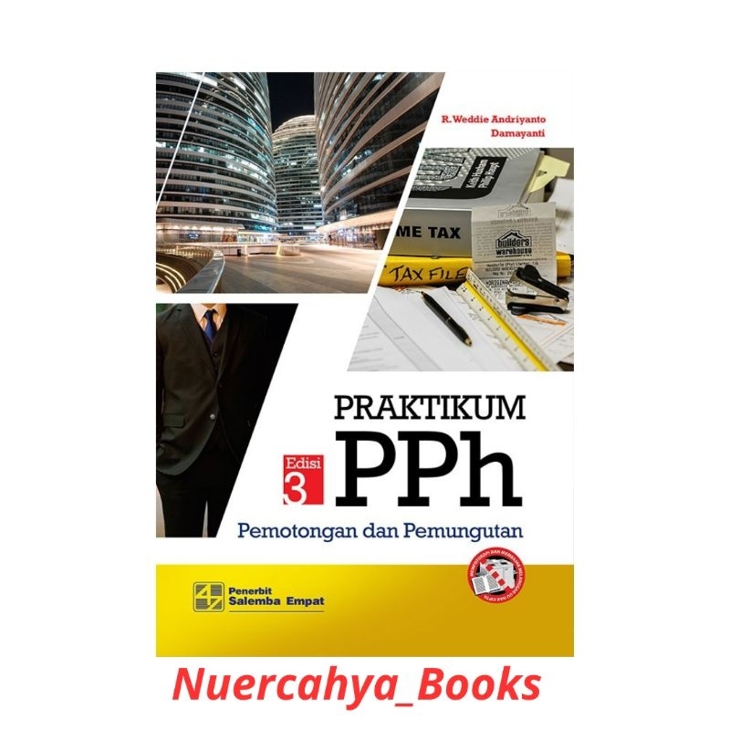Jual Praktikum PPh Pemotongan dan Pemungutan Edisi 3/R. Weddie | Shopee Indonesia