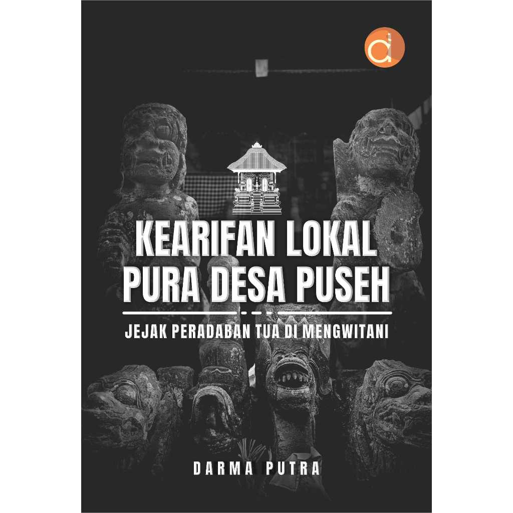 Jual Buku Kearifan Lokal Pura Desa Puseh Jejak Peradaban Tua di ...
