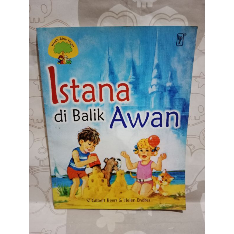 Jual buku anak cerita Alkitab - seri bina iman - istana di balik awan ...