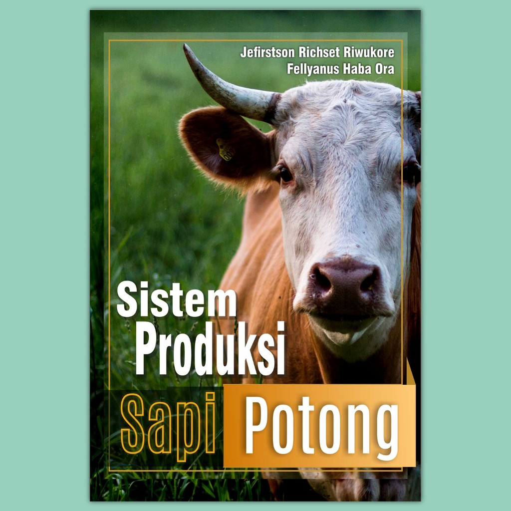 Jual Buku Peternakan Sistem Produksi Ternak Sapi Potong - Jefirstson ...