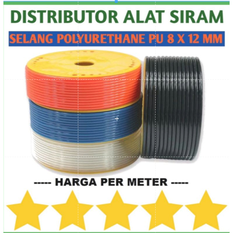 Jual SELANG PU 8 X 12MM / SELANG AIR ANGIN PNEUMATIC POLYURETHANE ALAT SIRAM HOSE IRIGASI ...