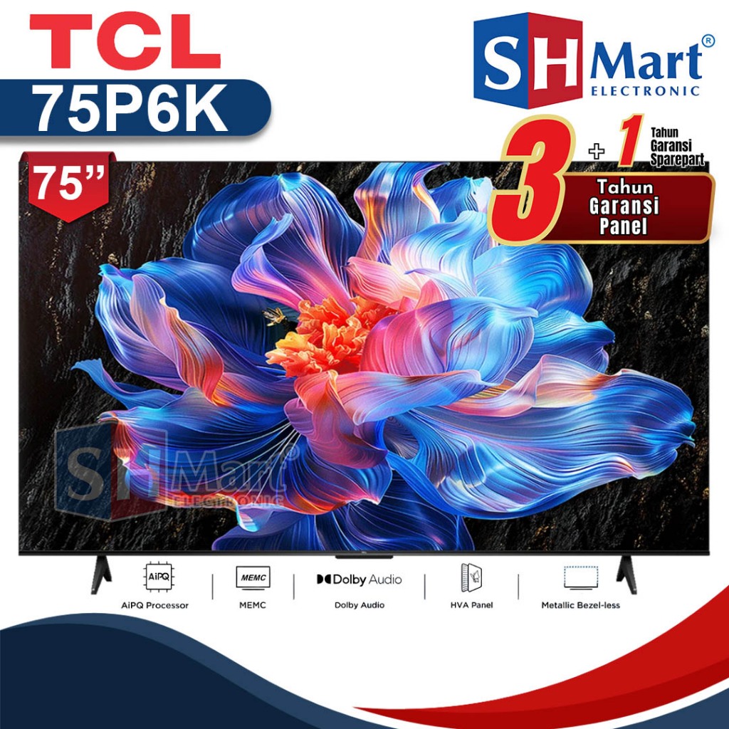 Jual Tcl Tv 75 Inch P6K Smart Google TV HDR 4K UHD AIPQ Processor Dolby Audio 75P6K NEW 2025 ...
