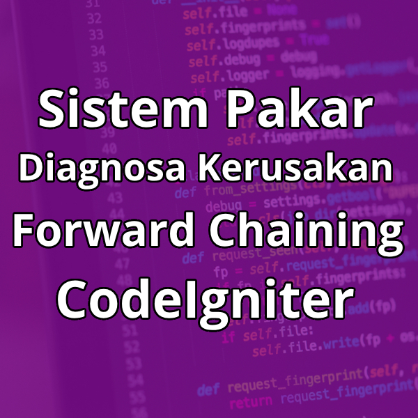 Jual Sistem Pakar Diagnosa Kerusakan Forward Chaining CodeIgniter Full Source Code siap pakai ...