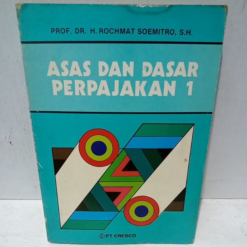 Jual Buku Original ASAS DAN DASAR PERPAJAKAN 1 - PROF. DR. H ROCHMAT ...