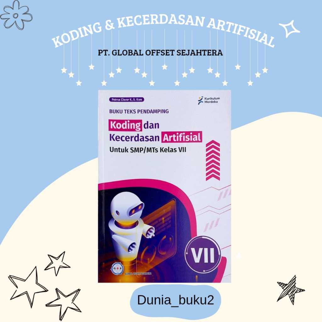 Jual BUKU PENDAMPING KODING DAN KECERDASAN ARTIFISIAL KELAS 7 KURIKULUM PENGGERAK-MERDEKA SMP ...