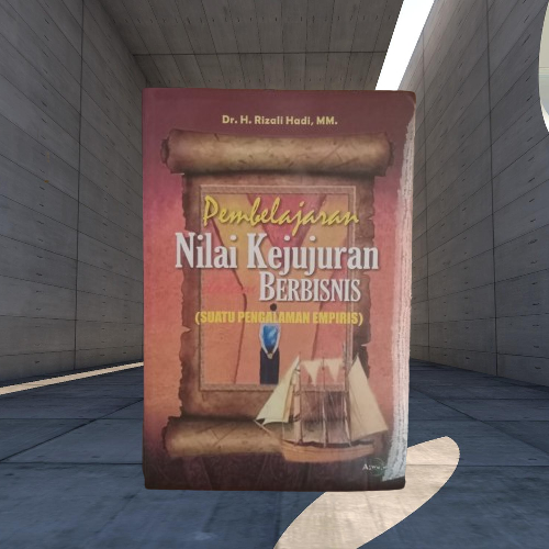 Jual Buku Pembelajaran Nilai Kejujuran dalam Berbisnis - Suatu Pengalaman Empiiris - H Rizali ...