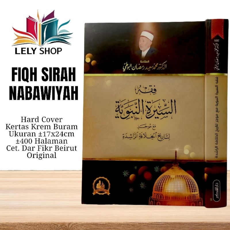 Jual Buku Sejarah Nabi Muhammad SAW FIQH SIRAH SIROH NABAWIYAH karya Dr ...