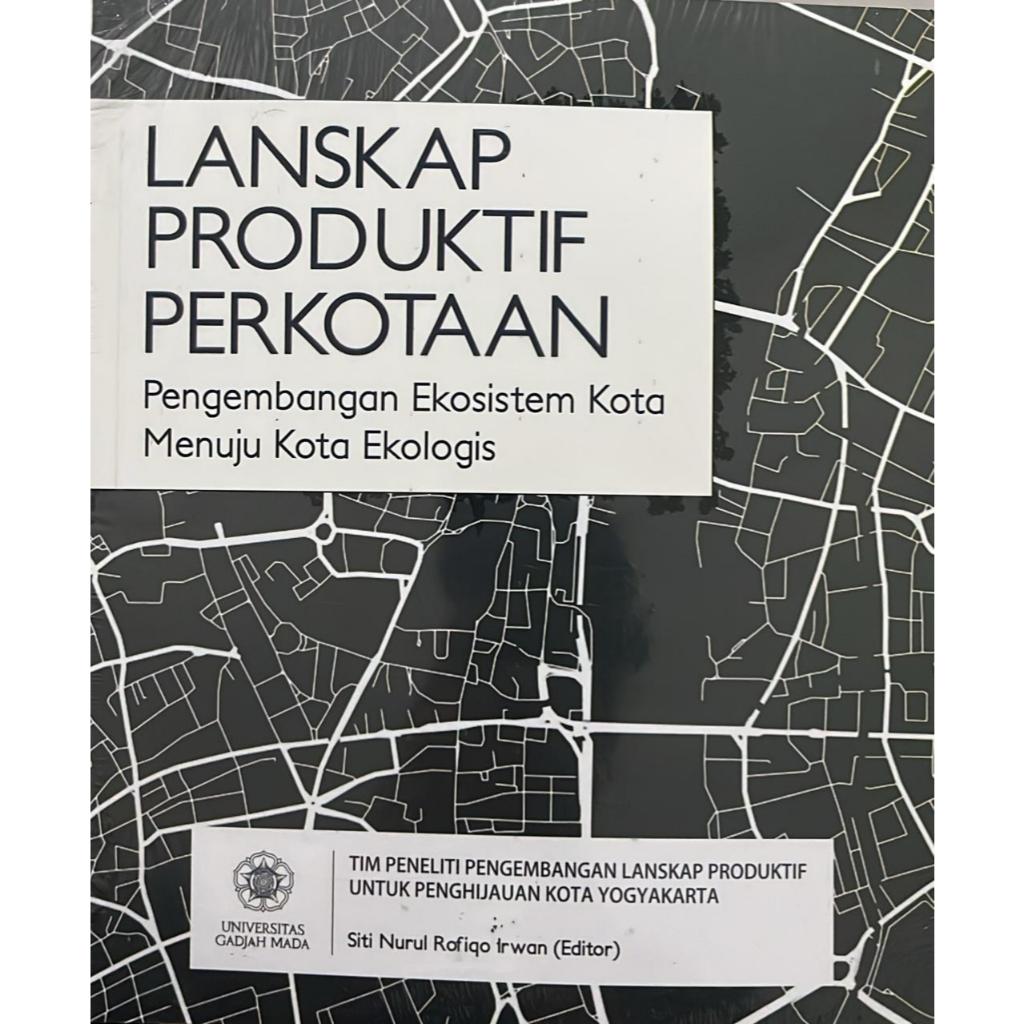 Jual Lanskap Produktif Perkotaan, Pengembangan Ekosistem Kota Menuju ...