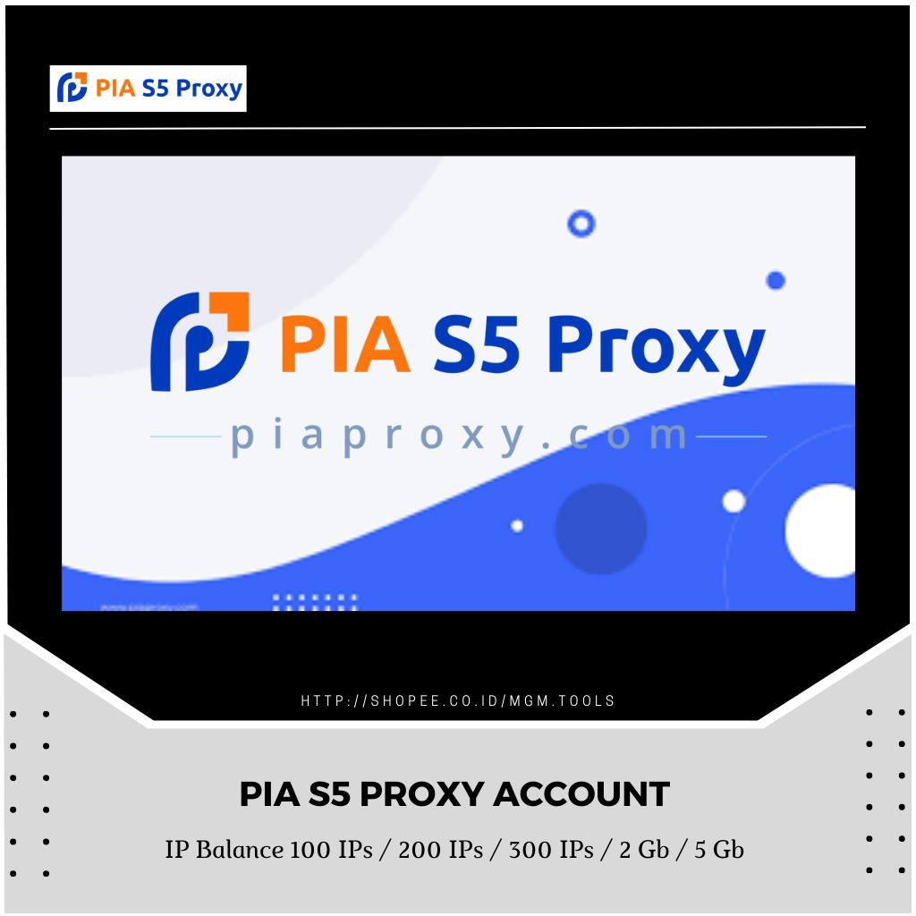 Jual Pia S5 Proxy Account Balance 1000 IPs | CDKey | Shopee Indonesia