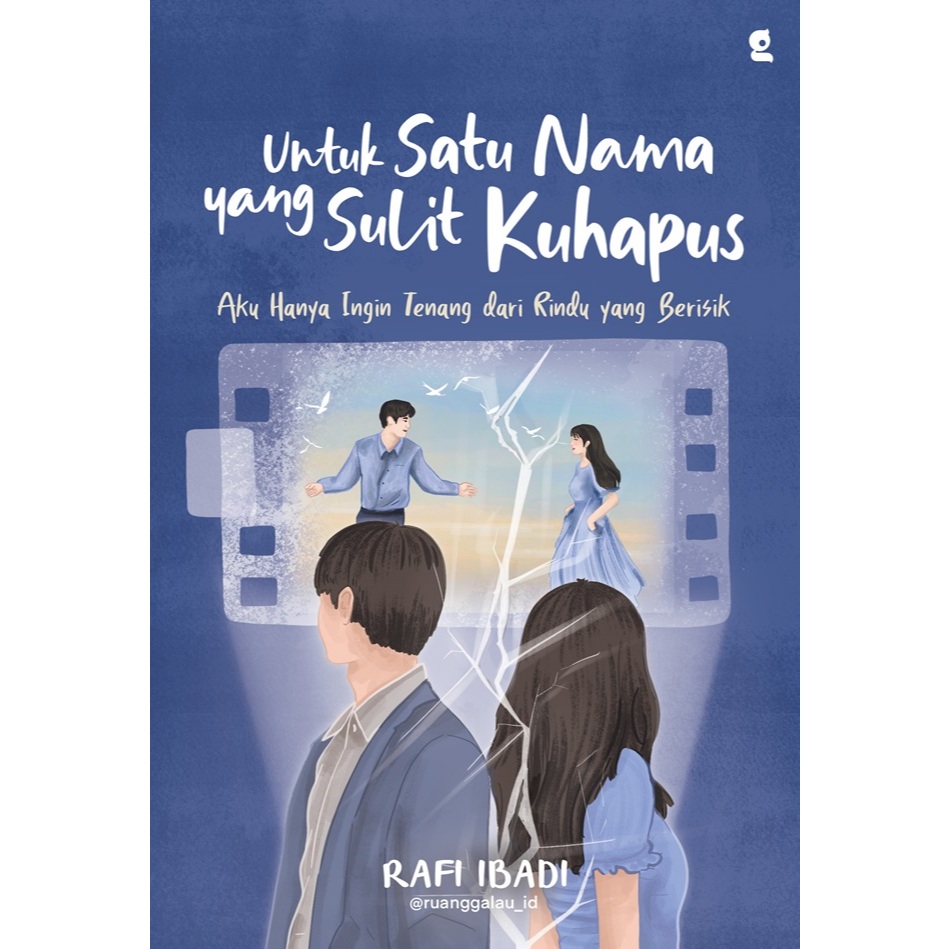Jual Buku Untuk Satu Nama yang Sulit Kuhapus - Rafi Ibadi | Shopee ...