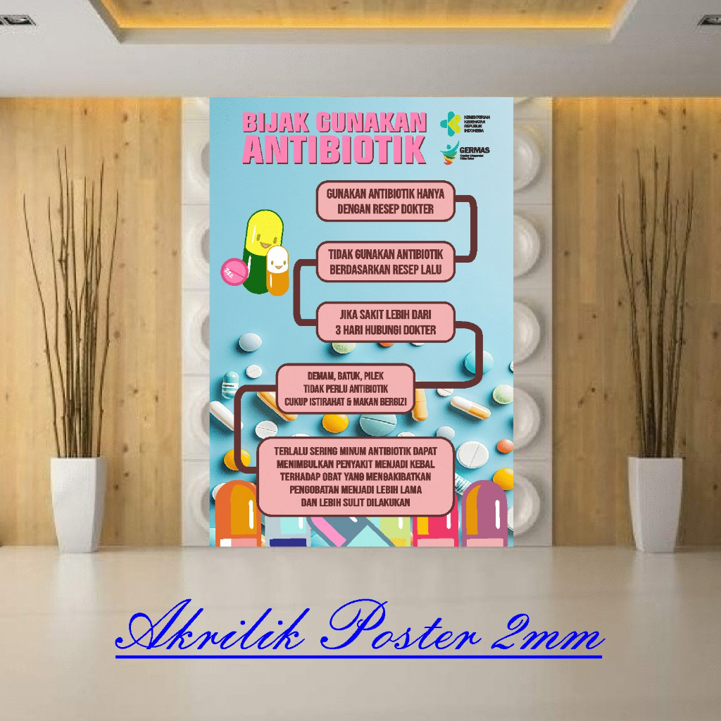 Jual Akrilik Poster Bijak Gunakan Antibiotik, Akrilik Poster Bijak ...