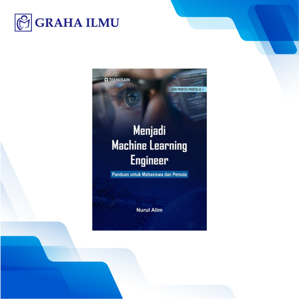 Jual Menjadi Machine Learning Engineer; Panduan untuk Mahasiswa dan ...