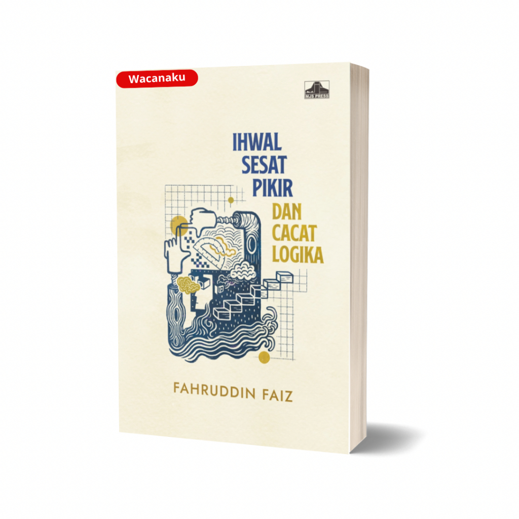 Jual Buku Ihwal Sesat Pikir dan Cacat Logika - Fahruddin Faiz (ORIGINAL ...