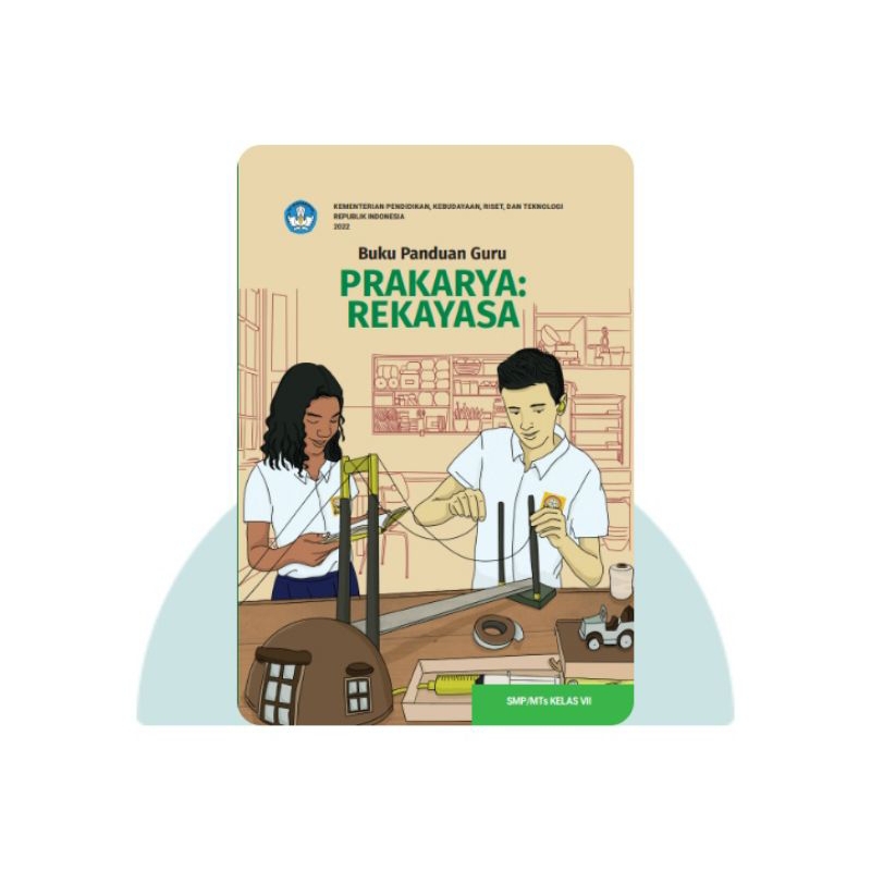 Jual BUKU PANDUAN GURU PRAKARYA REKAYAS SMP KELAS 7 | Shopee Indonesia