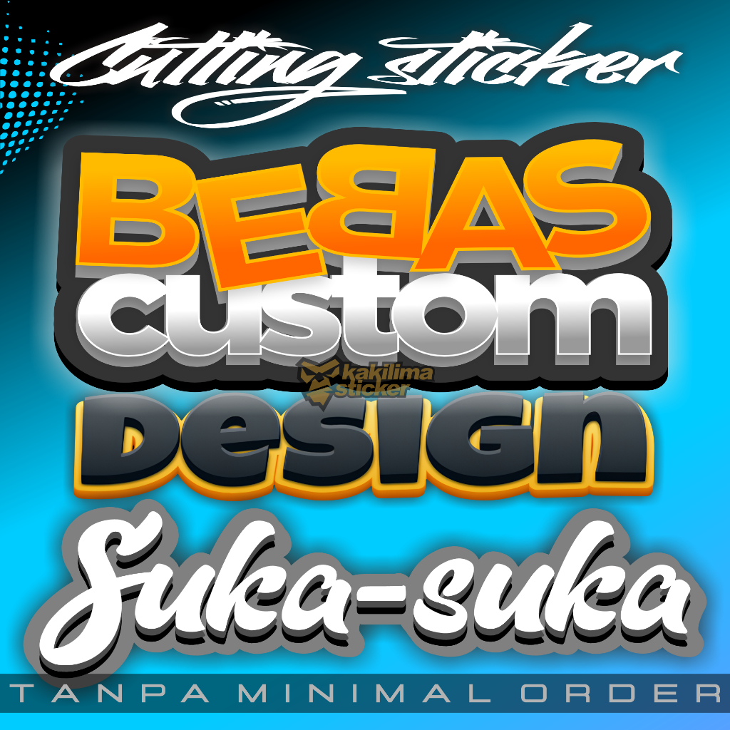 Jual Cutting Sticker Custom Bebas Sesuai Keinginan Desain Suka-suka ...