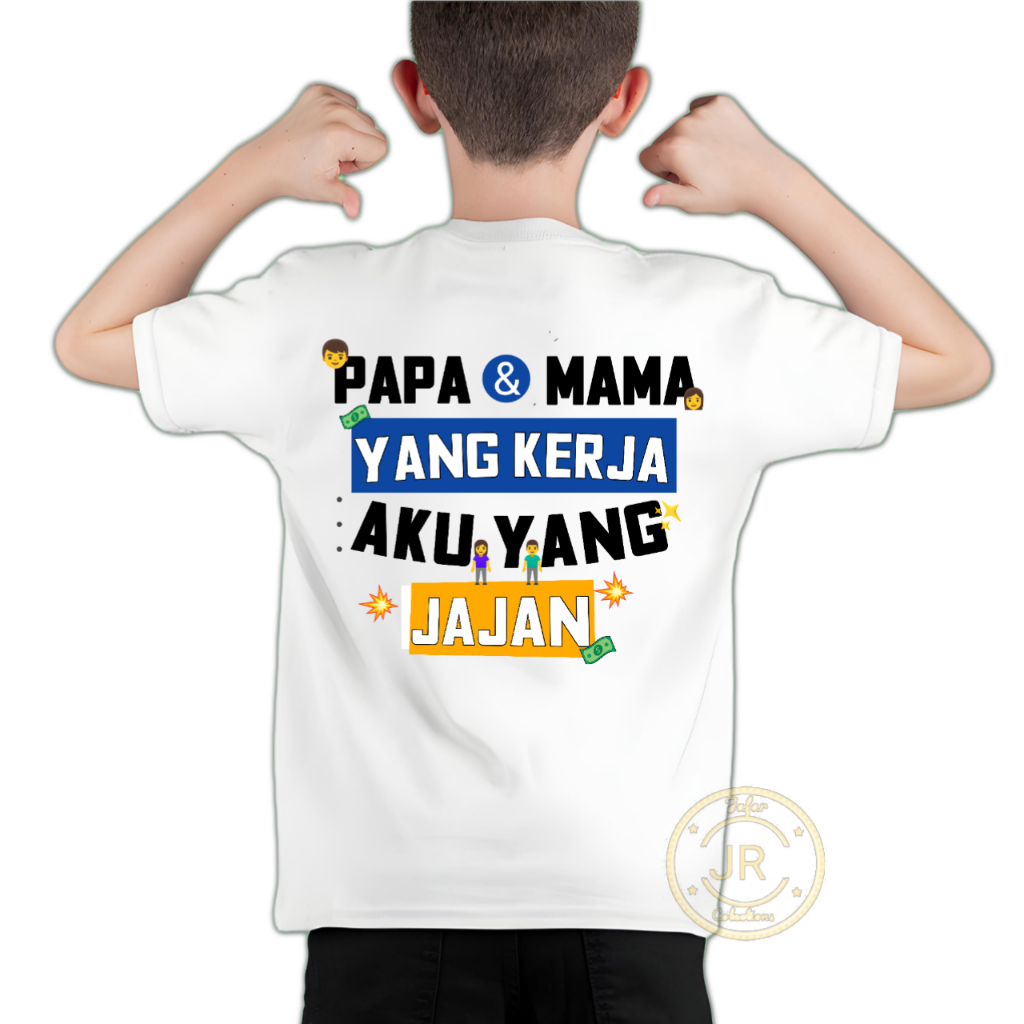 Jual Kaos Anak Lucu Unik "Aku yang Jajan, Papa Mama yang Kerja" | Bahan ...