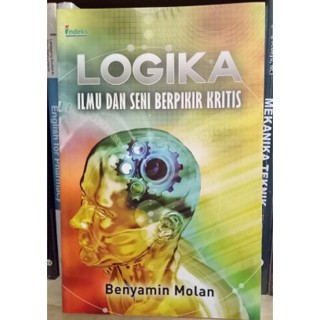 Jual Logika Ilmu dan Seni Berpikir Kritis BY Benyamin Molan | Shopee ...