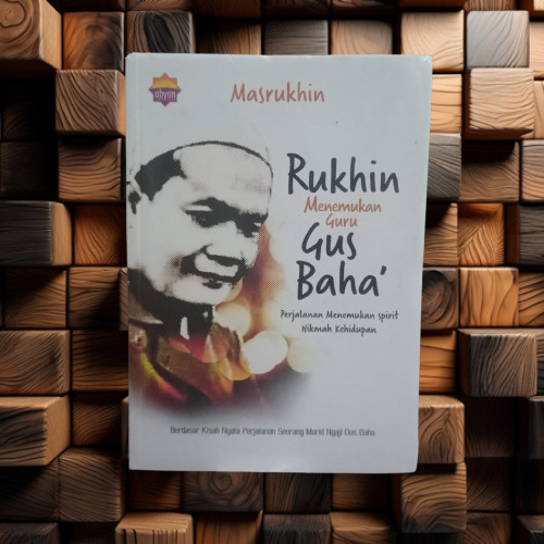 Jual Buku Rukhin Menemukan Guru Gus Baha - Perjalanan Menemukan Spirit ...
