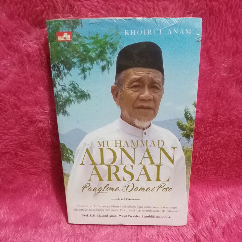 Jual buku biografi muhammad adnan arsal panglima damai poso | Shopee ...