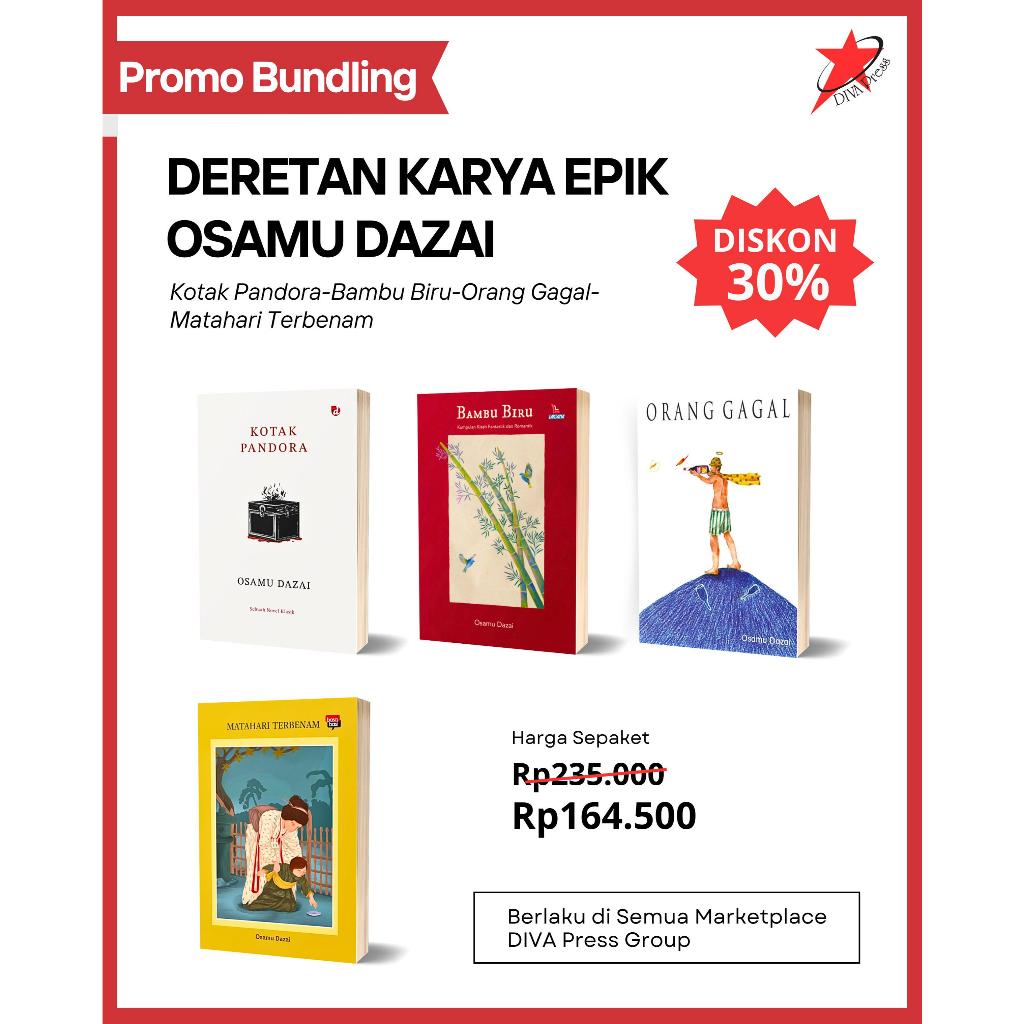 Jual DIVA Press Paket Novel Osamu Dazai Kotak Pandora Bambu Biru, Matahari Terbenam, Orang Gagal ...
