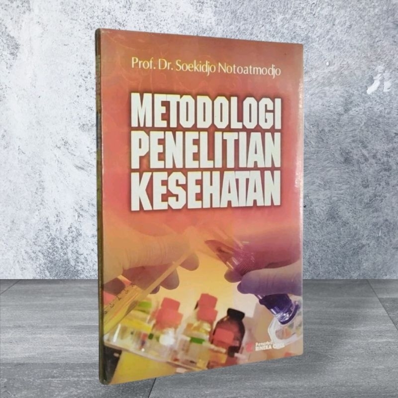 Jual METODELOGI PENELITIAN KESEHATAN by PROF. DR. SOEKIDJO NOTOATMODJO | Shopee Indonesia