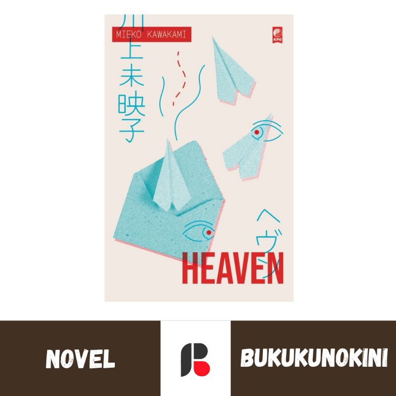 Jual (Original, Segel) Novel Heaven - Mieko Kawakami (KPG) | Shopee ...