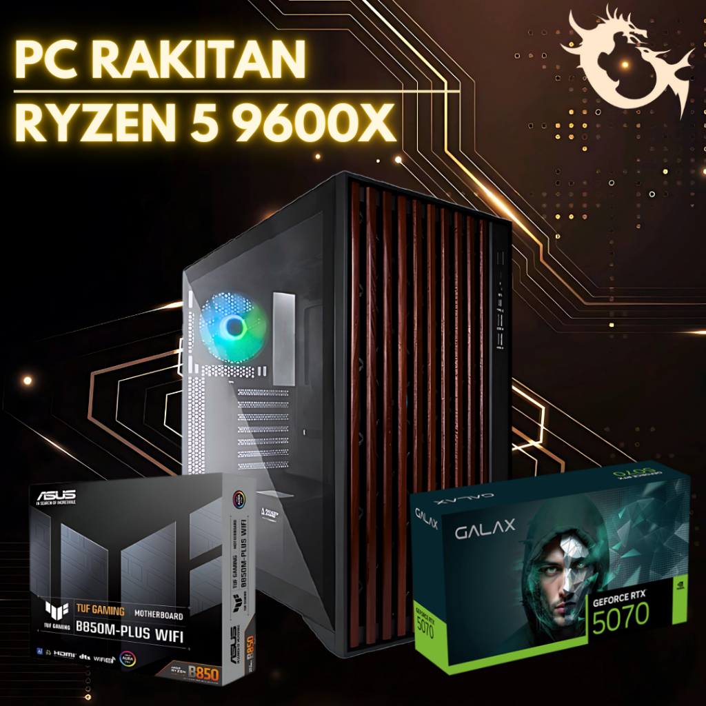 Jual PC Rakitan RYZEN 5 9600X | RAM 32GB KIT | Asus TUF Gaming B850M Plus WIFI | RTX 5070 GALAX ...