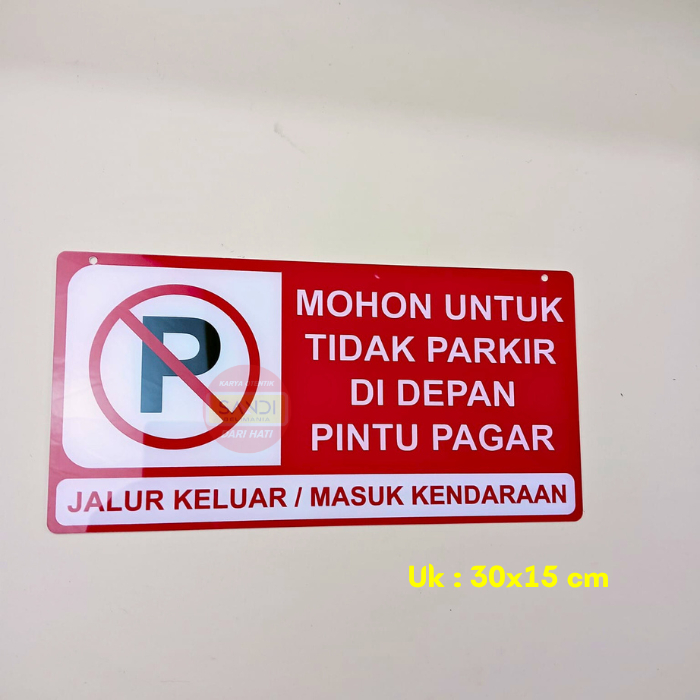 Jual Papan Akrilik Tulisan Mohon untuk Tidak Parkir di depan Pintu ...