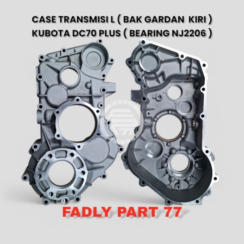 Jual CASE TRANSMISI L ( BAK GARDAN KIRI ) KUBOTA DC70 PLUS ( MENGGUNAKAN BEARING NJ2206 ...