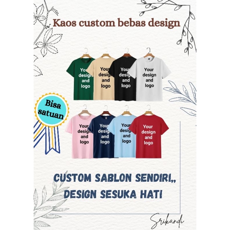Jual CUSTOM KAOS SABLON BISA SATUAN DESIGN SENDIRI SESUAI KEINGINAN KAMU FOTO/TULISAN/ANGKA ...